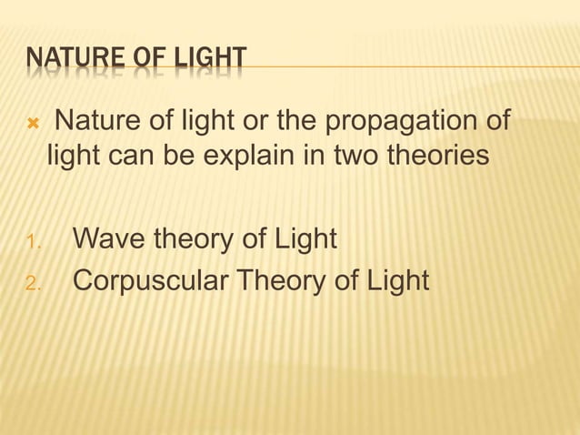 The nature of light | PPTX | Physics | Science