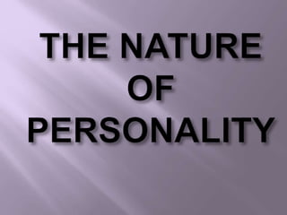 The nature of personality | PPT