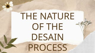 THE NATURE OF THE DESAIN PROCESS (PHASES OF SOFTWARE DESIGN PROCESS) | PPTX