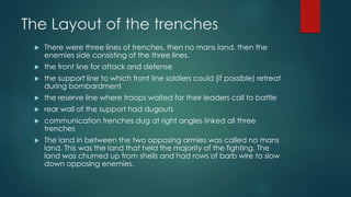 The nature of trench warfare and life in trenches dealing with the ...