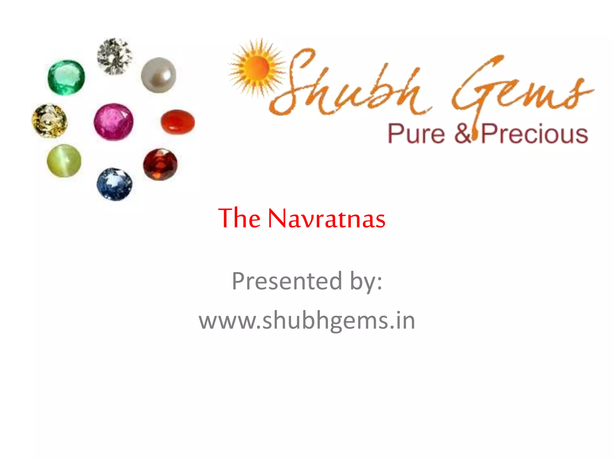 The Navratnas: The 9 Sacred Gemstones | Shubh Gems | PPT