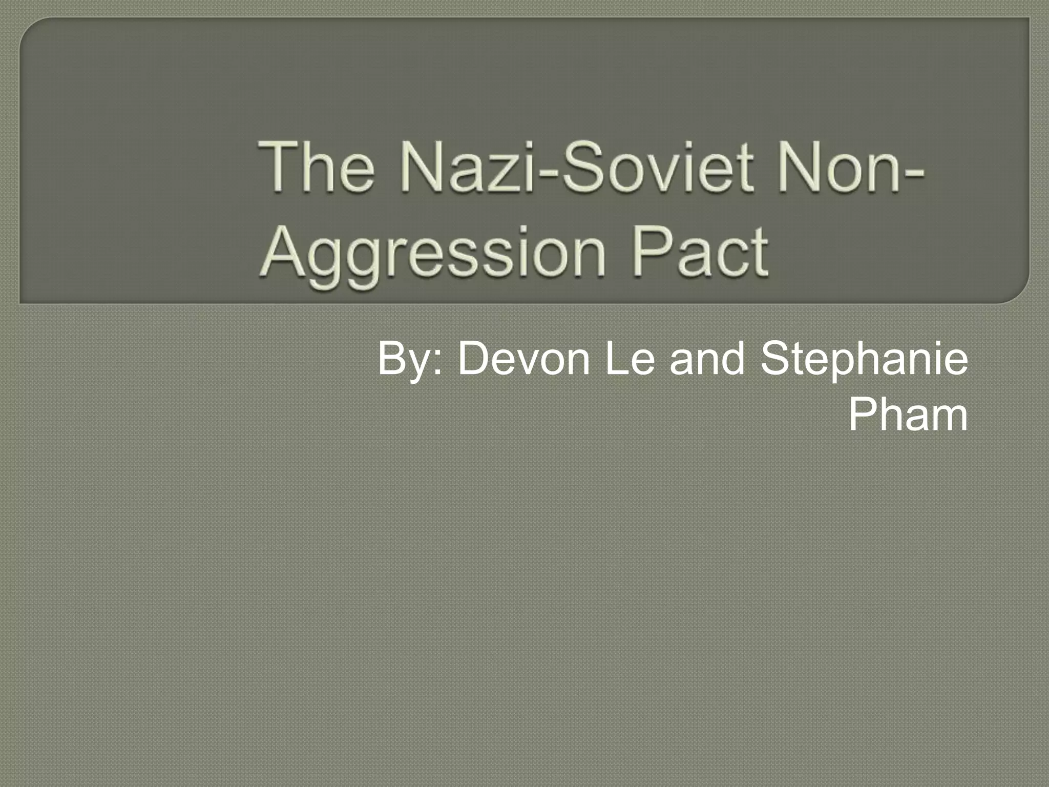 The nazi soviet non-aggression pact | PPSX