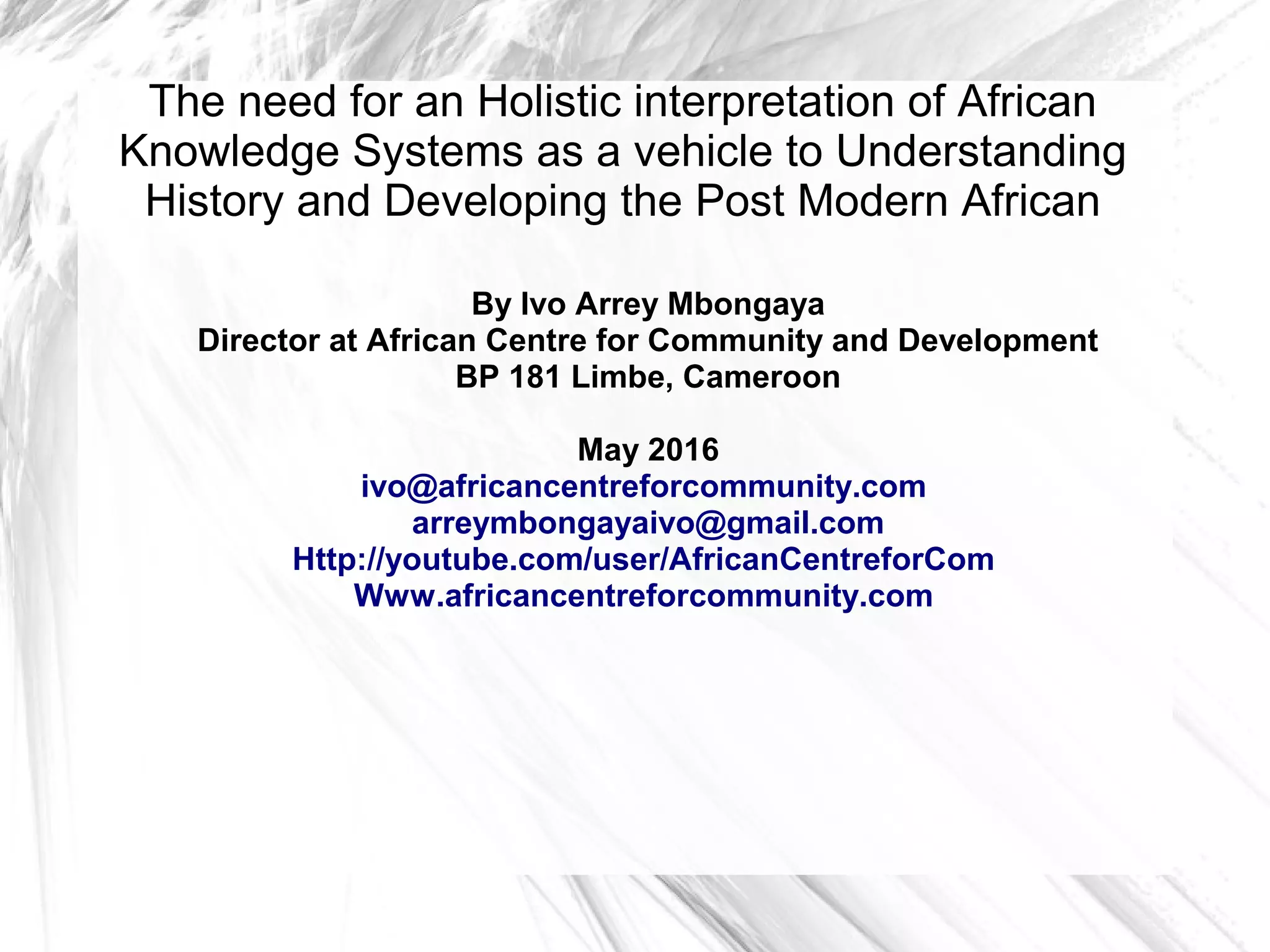 The need for a holistic interpretation of african knowledge systems as ...