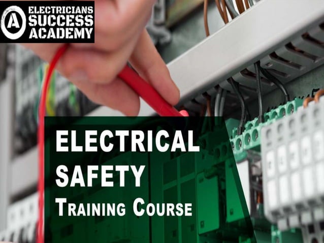 The need for electrical safety in electrician training programs | PPTX