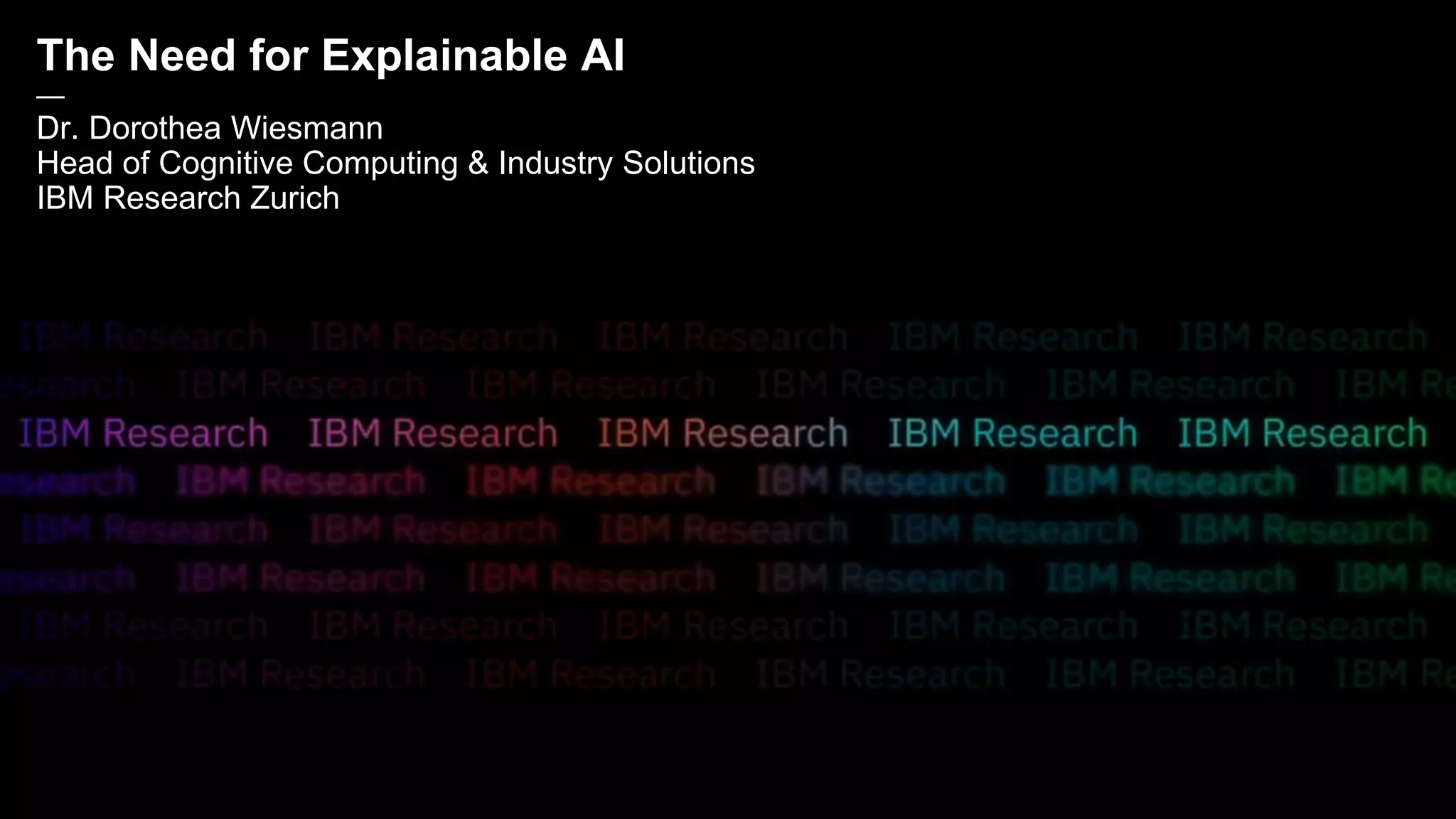 The Need for Explainable AI - Dorothea Wisemann | PPT