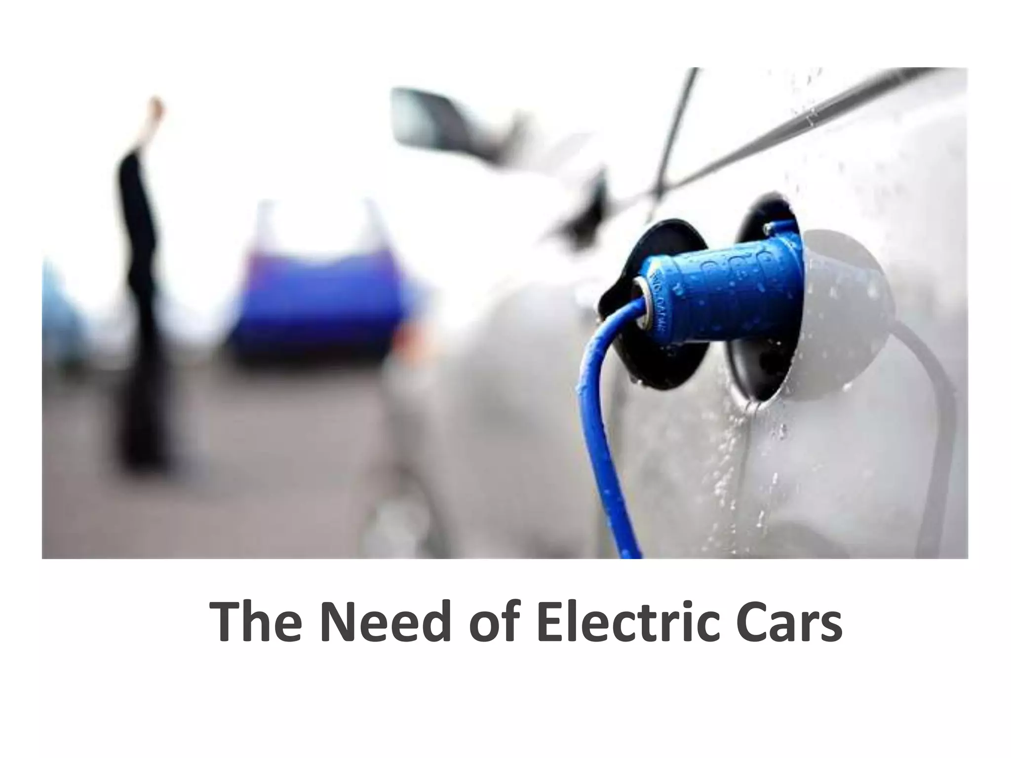 The Need of Electric Cars | PPTX