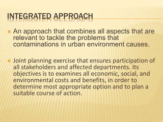 The need of integrated approach towards planning of various components ...