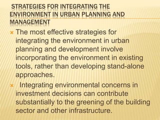 The need of integrated approach towards planning of various components ...