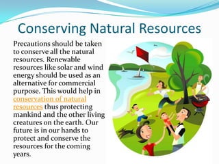 The need to conserve natural resources | PPTX