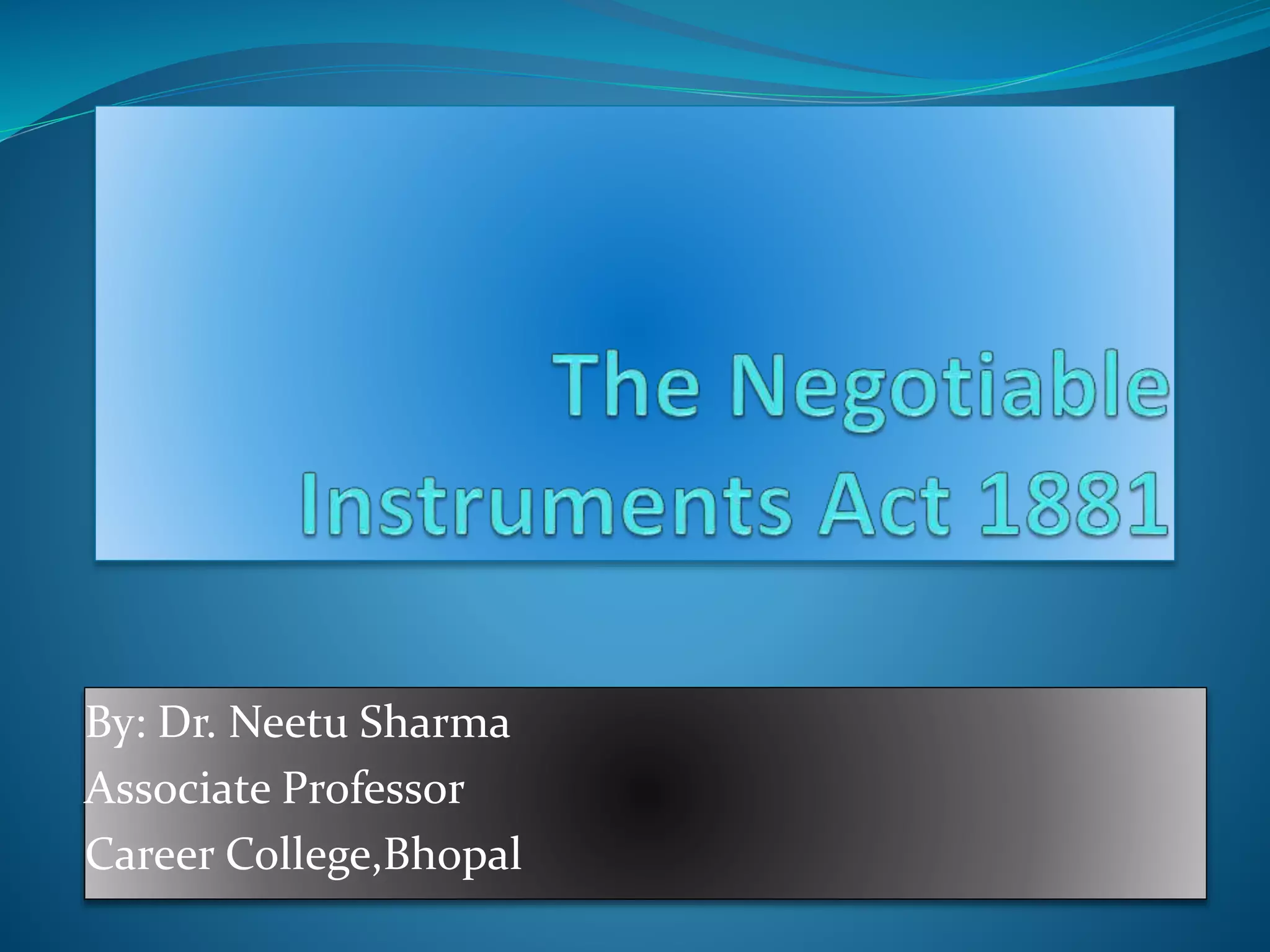 The negotiable instruments act 1881 | PPT