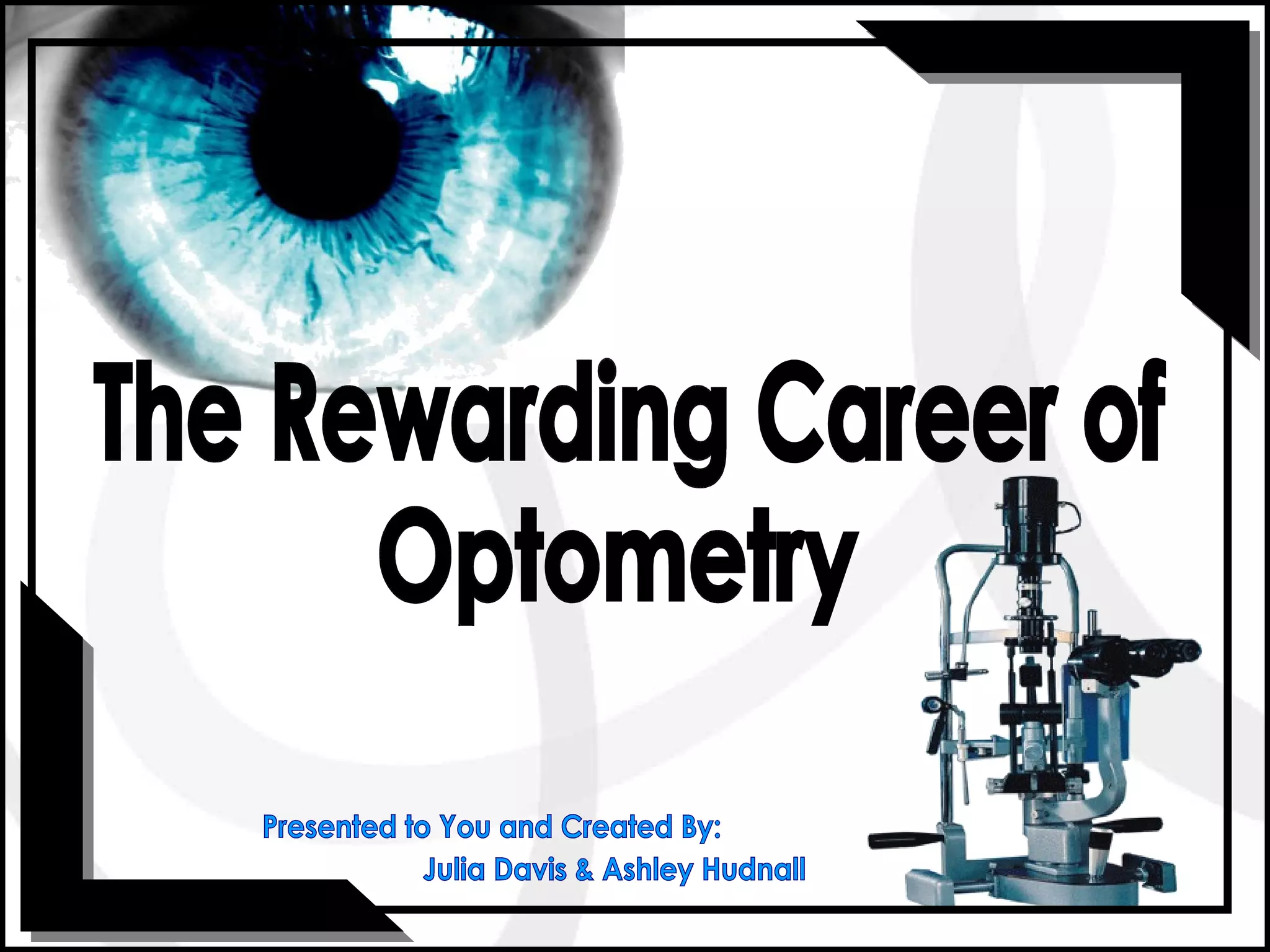 The Powerpoint over Optometry | PPT
