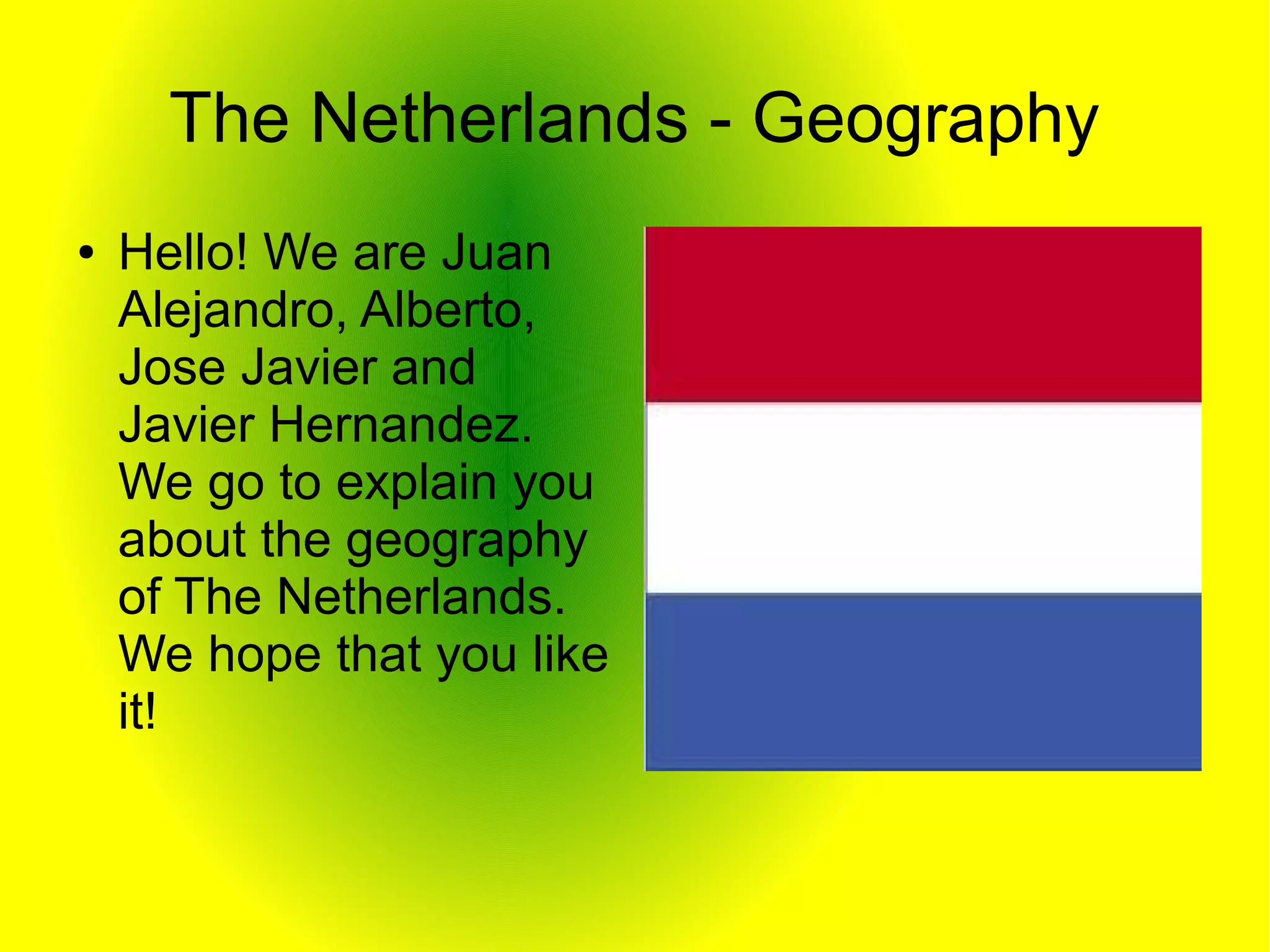 The netherlands - Geography | PPT