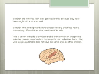 The neurobiology of early neglect & abuse | PPT