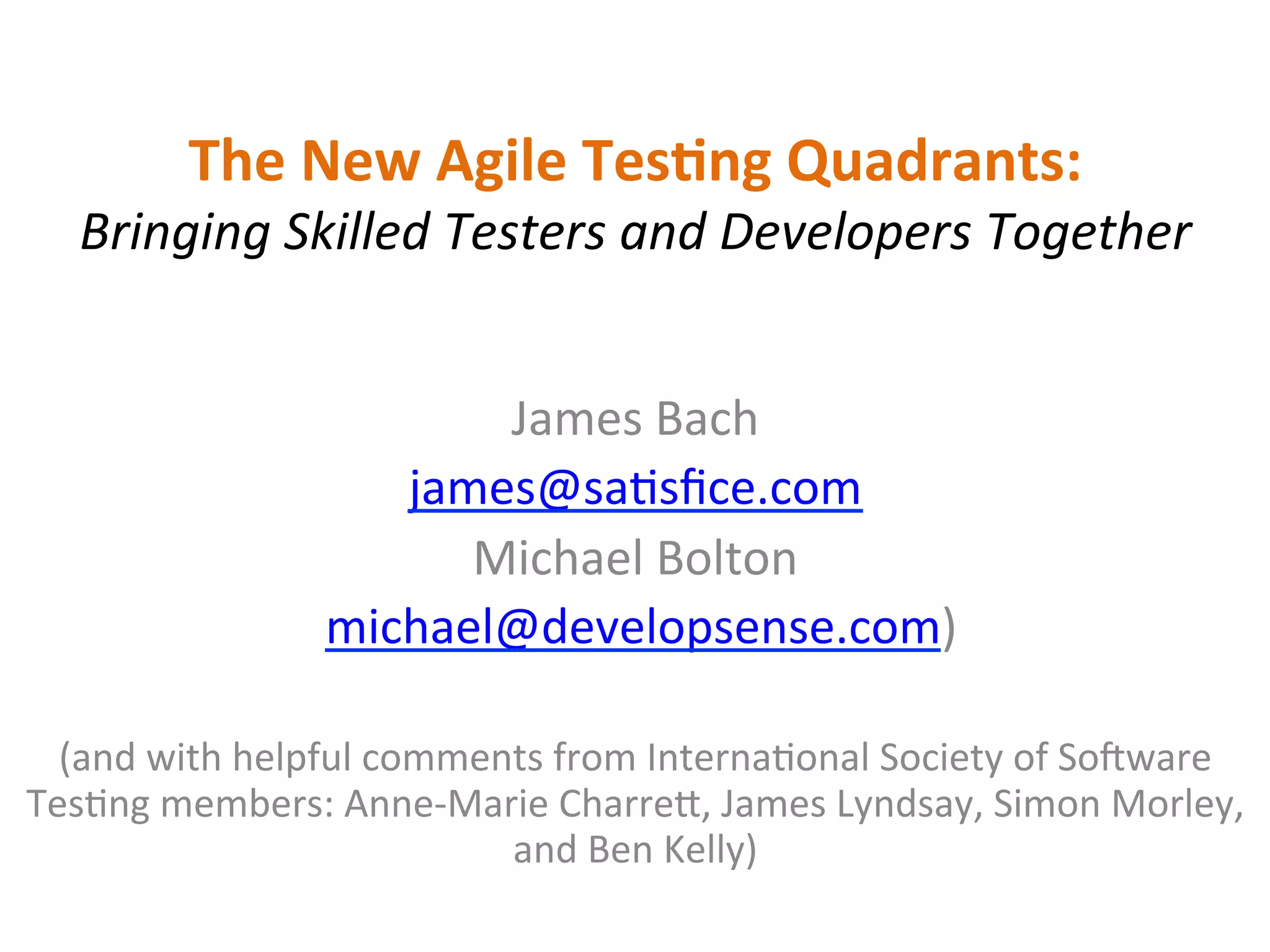The New Agile Testing Quadrants: Bringing Skilled Testers and ...