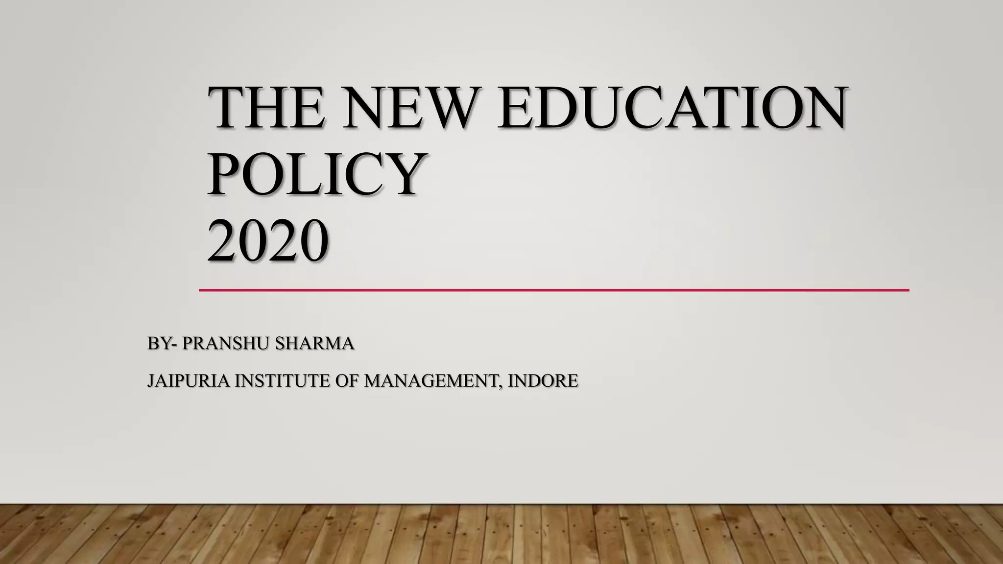 The new education policy | PPTX