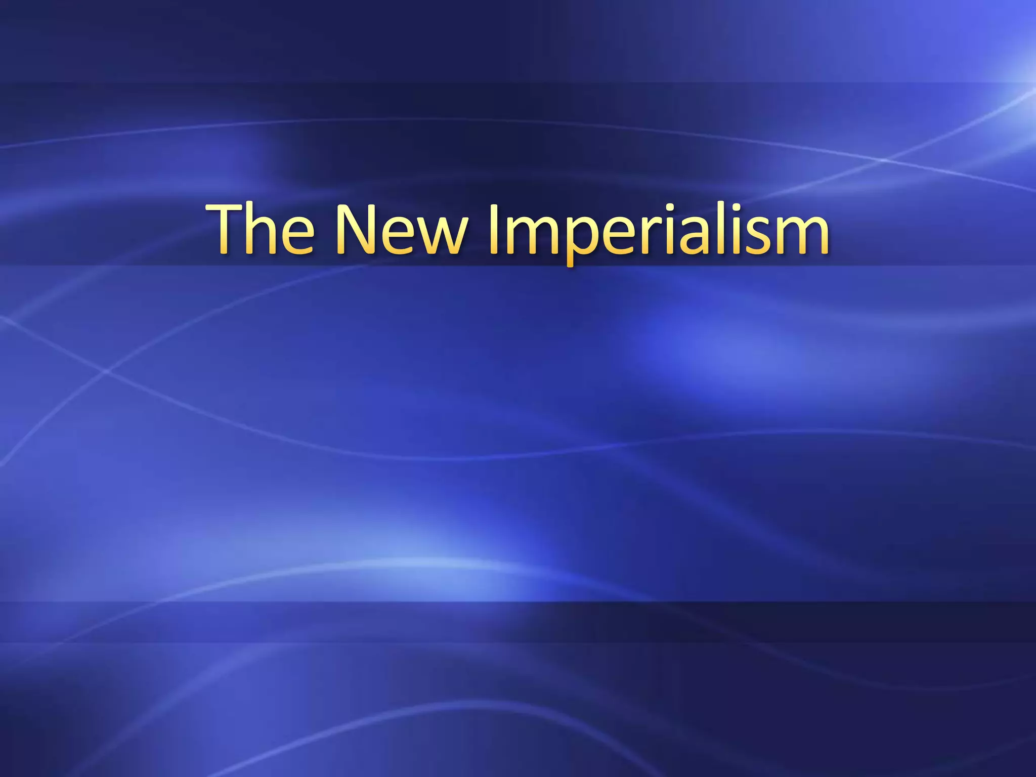 The new imperialism notes | PPT