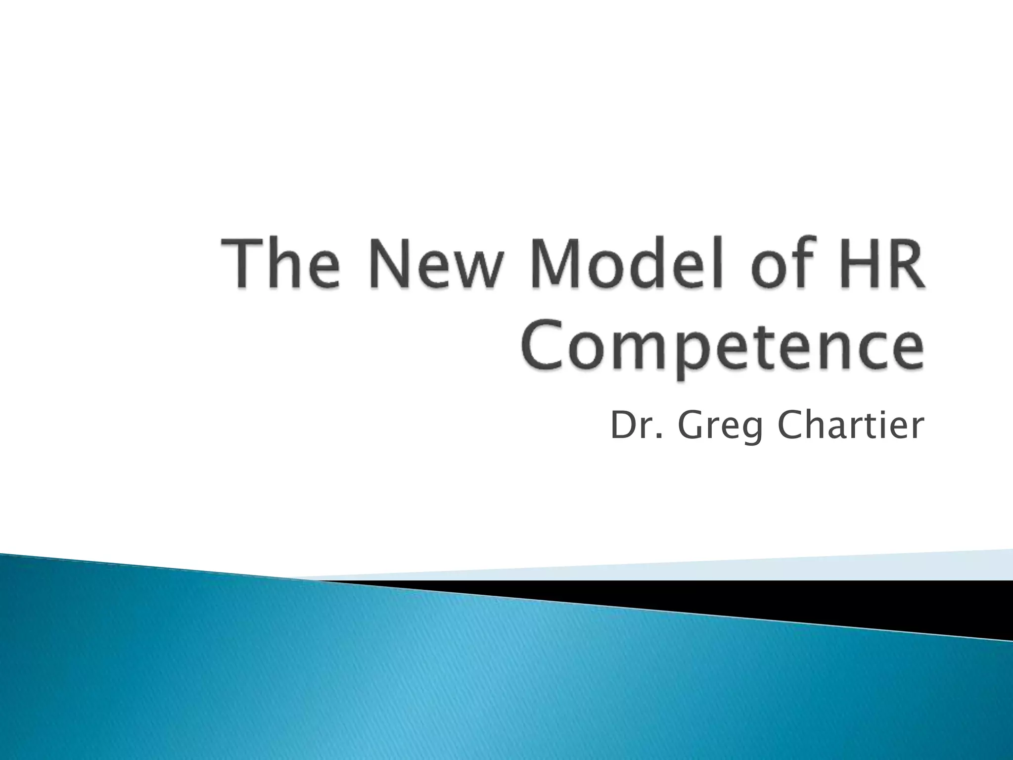 The new model of hr competence | PPT