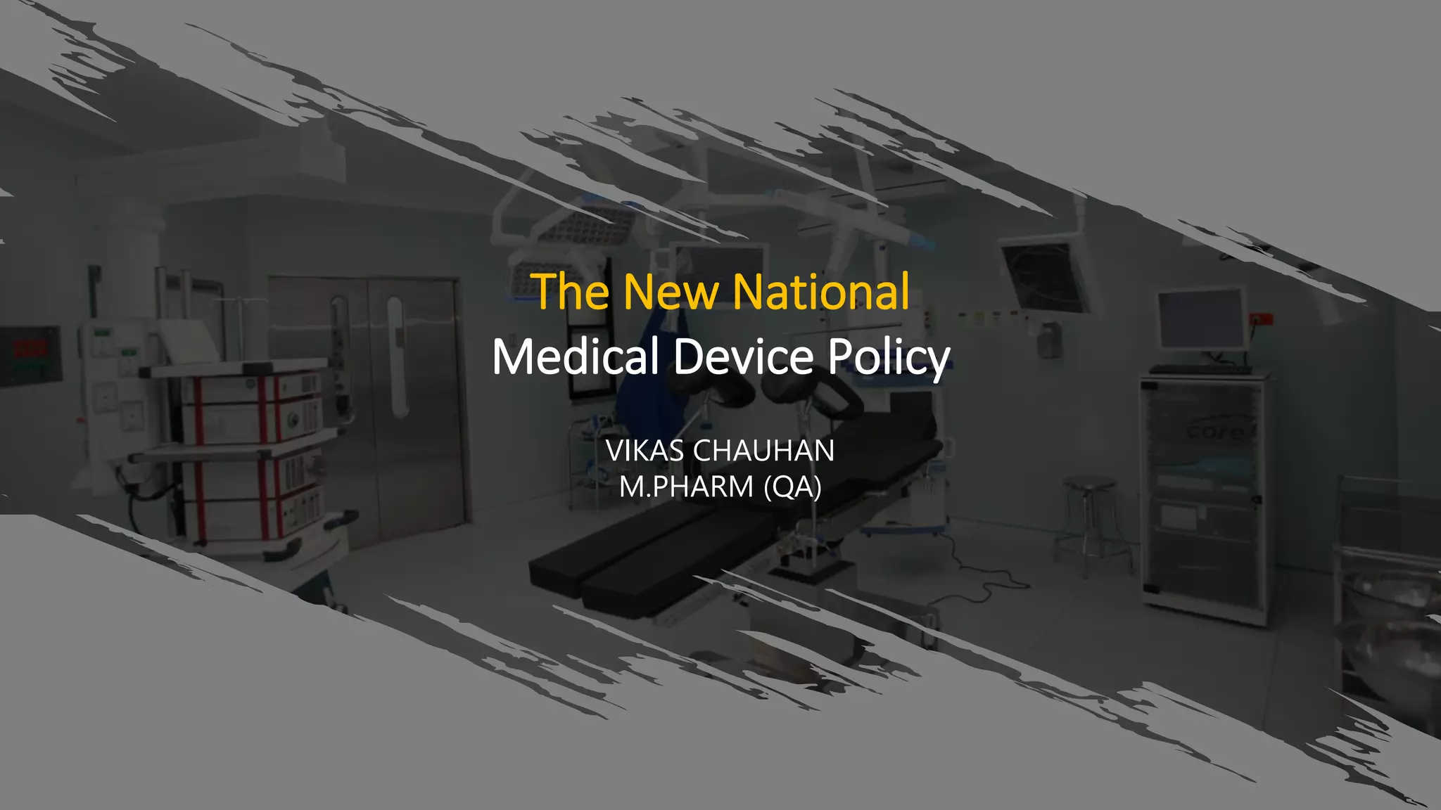 The New National Medical Device Policy.pptx