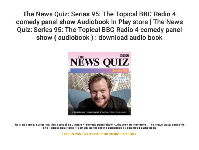The News Quiz: Series 95: The Topical BBC Radio 4 comedy panel show Audiobook In Play store ...