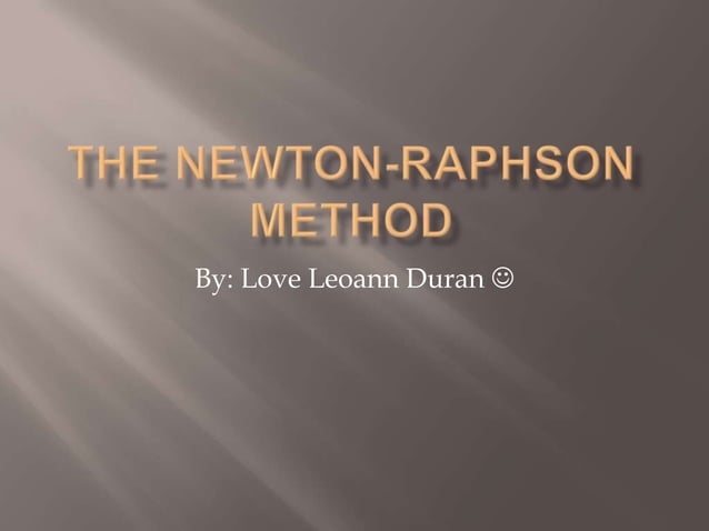 The newton raphson method | PPT