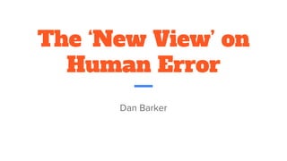 The ‘new view’ on human error | PPT
