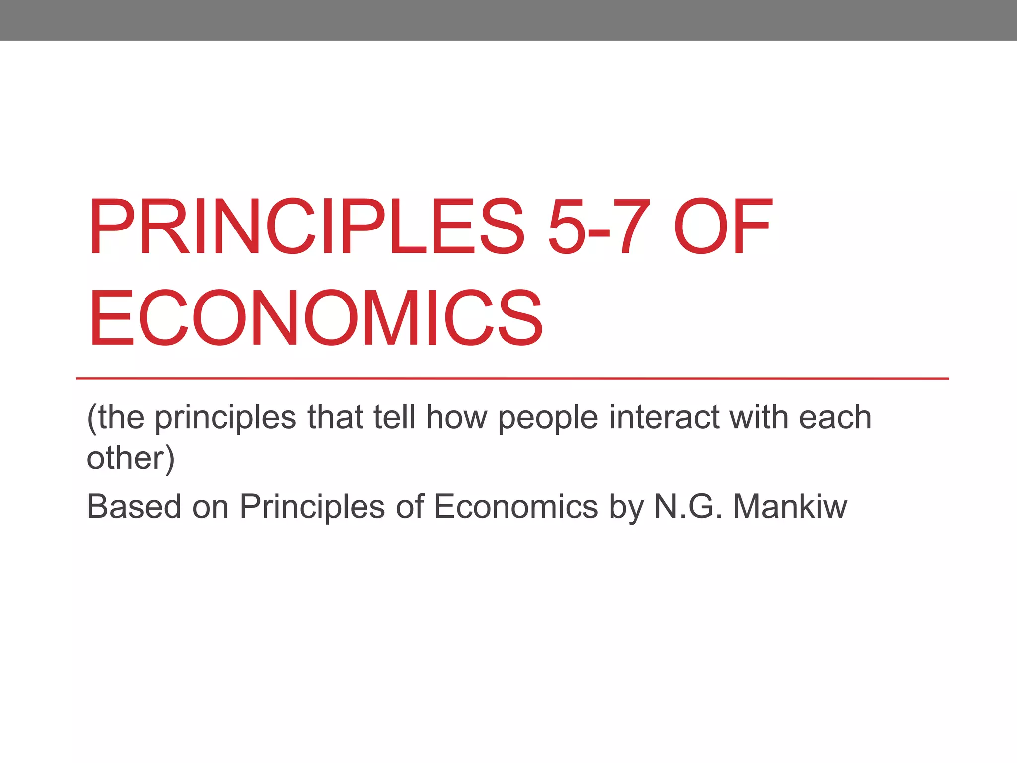 Principles 5-7 of economics | PPTX