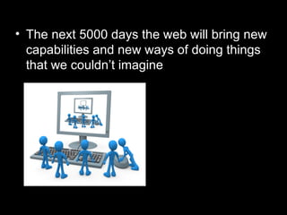 The next 5000 days of the web | PPT