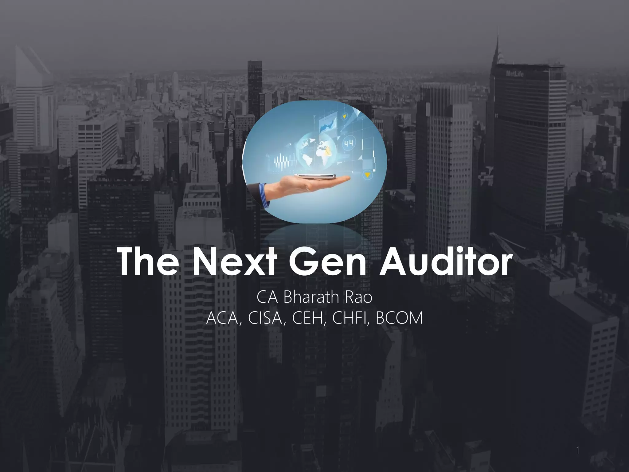 The Next Gen Auditor - Auditing through technological disruptions | PPT