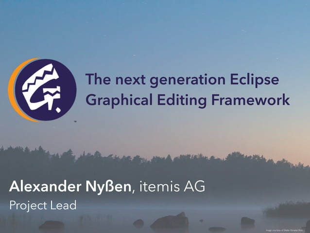The Next Generation Eclipse Graphical Editing Framework | PPT
