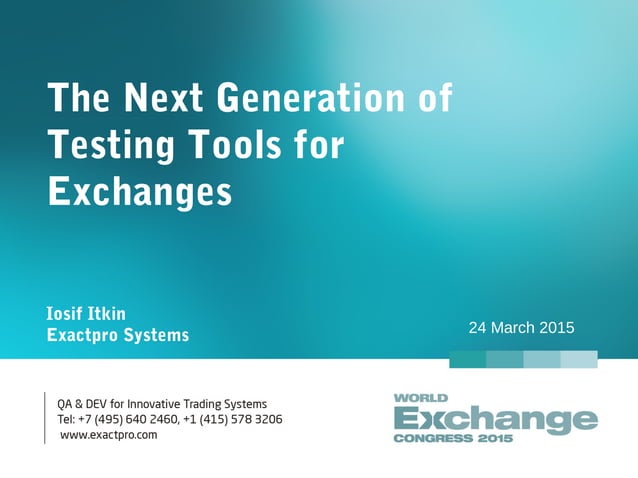The next generation of testing tools for exchanges | PPT