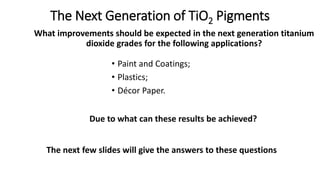 The Next Generation of TiO2 Pigments | PPSX