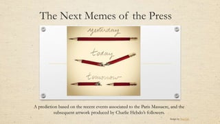 The next memes of the press | PPT
