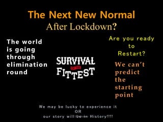 The next new normal after lockdown | PPT