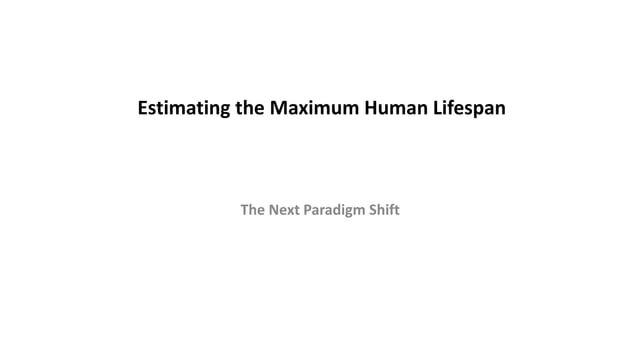 Estimating the Maximum Human Lifespan | PPT