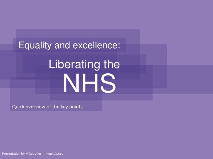 The NHS White Paper Equality and excellence; liberating the NHS