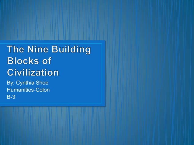 The nine building blocks of civilization | PPTX | Religion & Spirituality