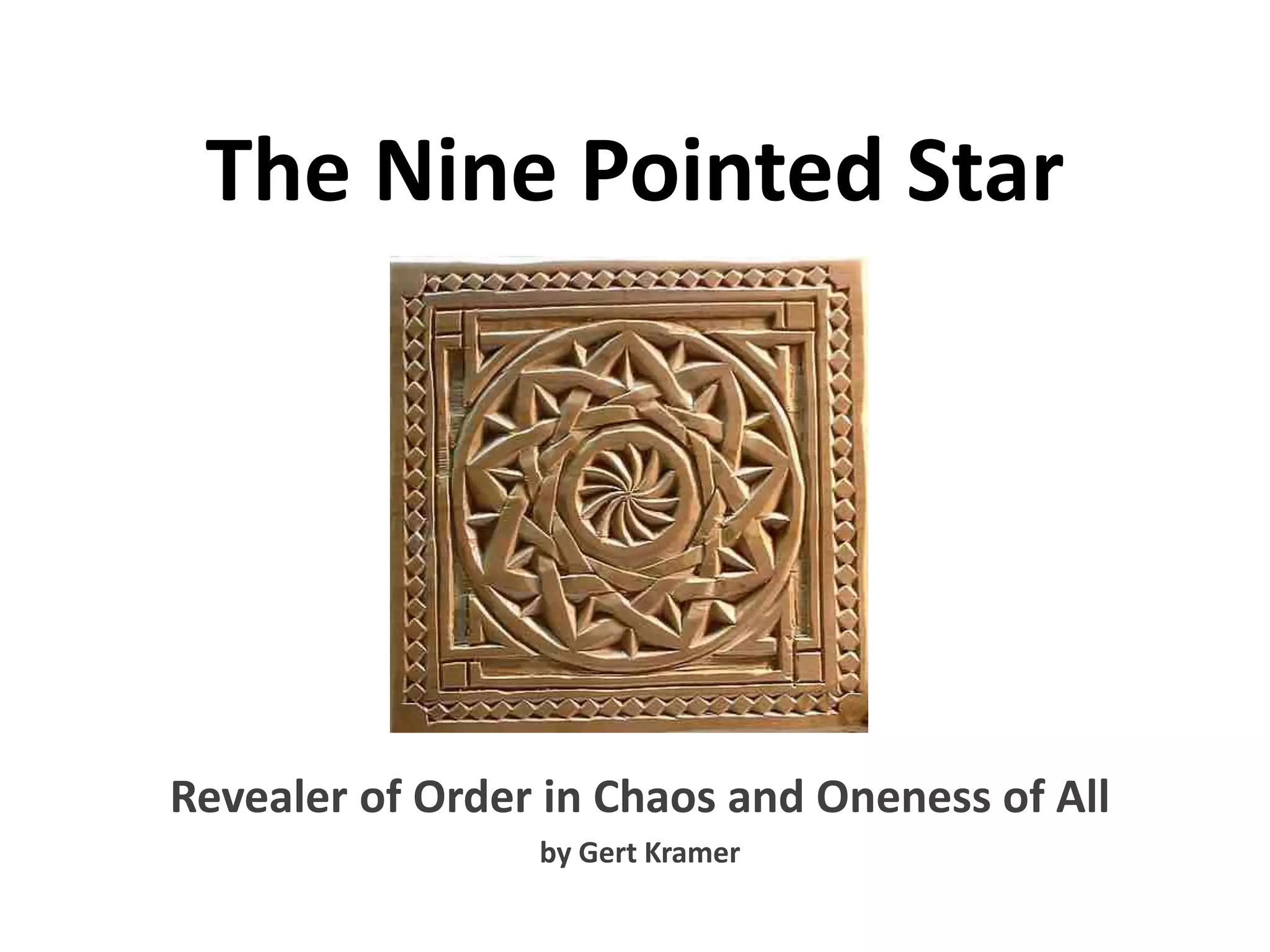 The nine pointed star - revealer of order in chaos and oneness of all | PPT
