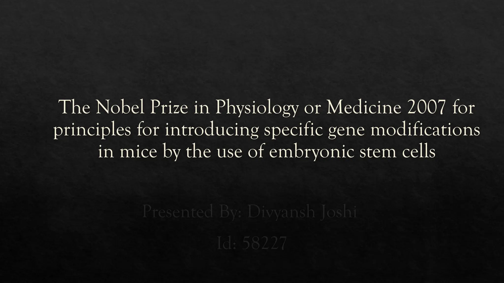 The Nobel Prize in Physiology or Medicine 2007.pptx