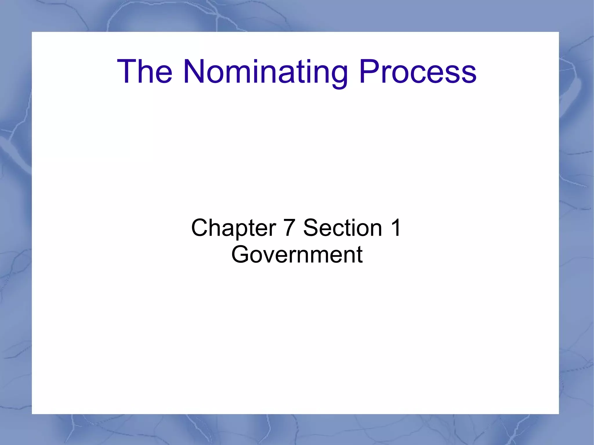 The nominating process and primaries | PPT | Elections | Politics