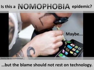 10 Signs You Have Nomophobia | PPTX