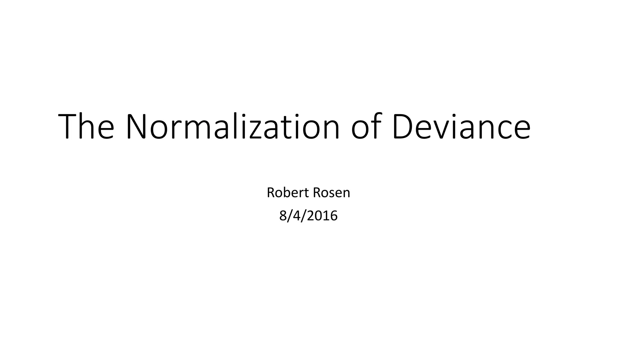 The Normalization of Deviance | PPTX