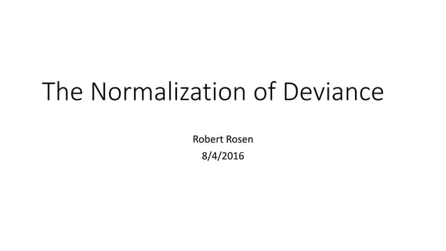 The Normalization of Deviance | PPTX