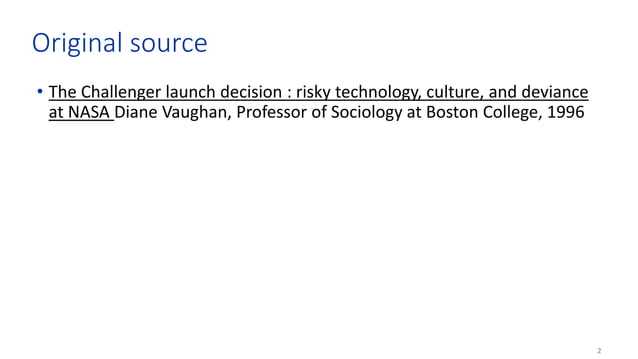 The Normalization of Deviance