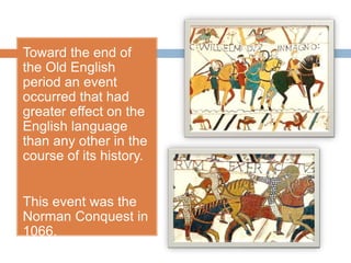 The norman conquest and the subjection of english | PPTX