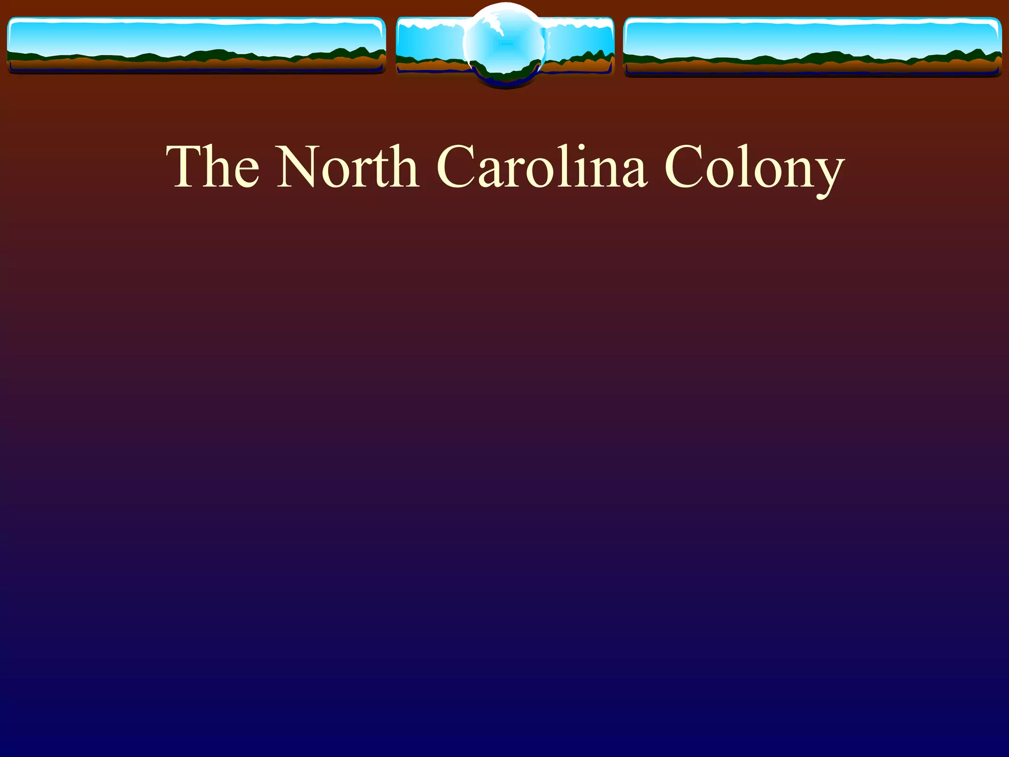 The North Carolina Colony | PPT