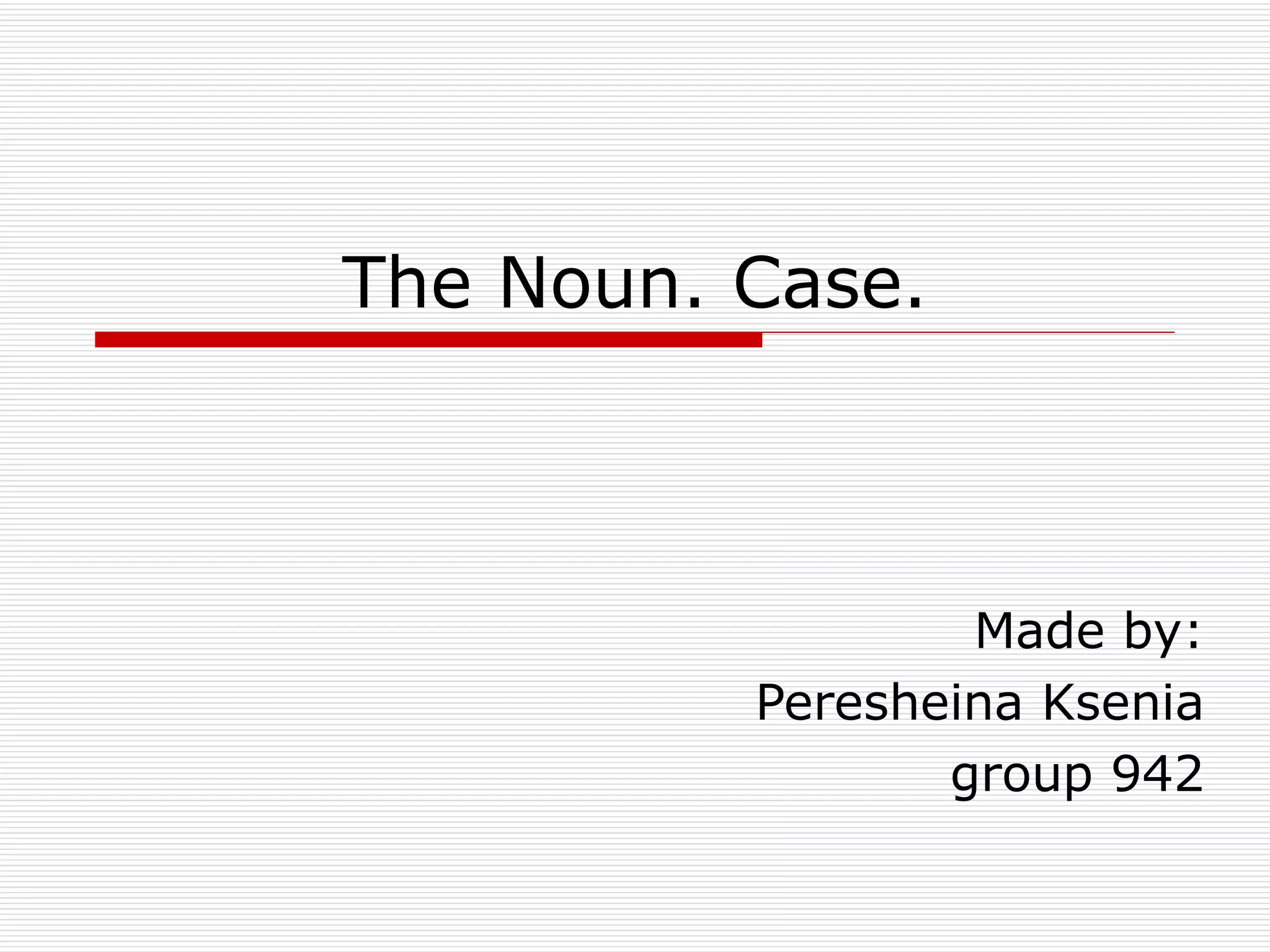 The noun. case | PPT