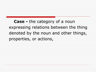 The noun. case | PPT