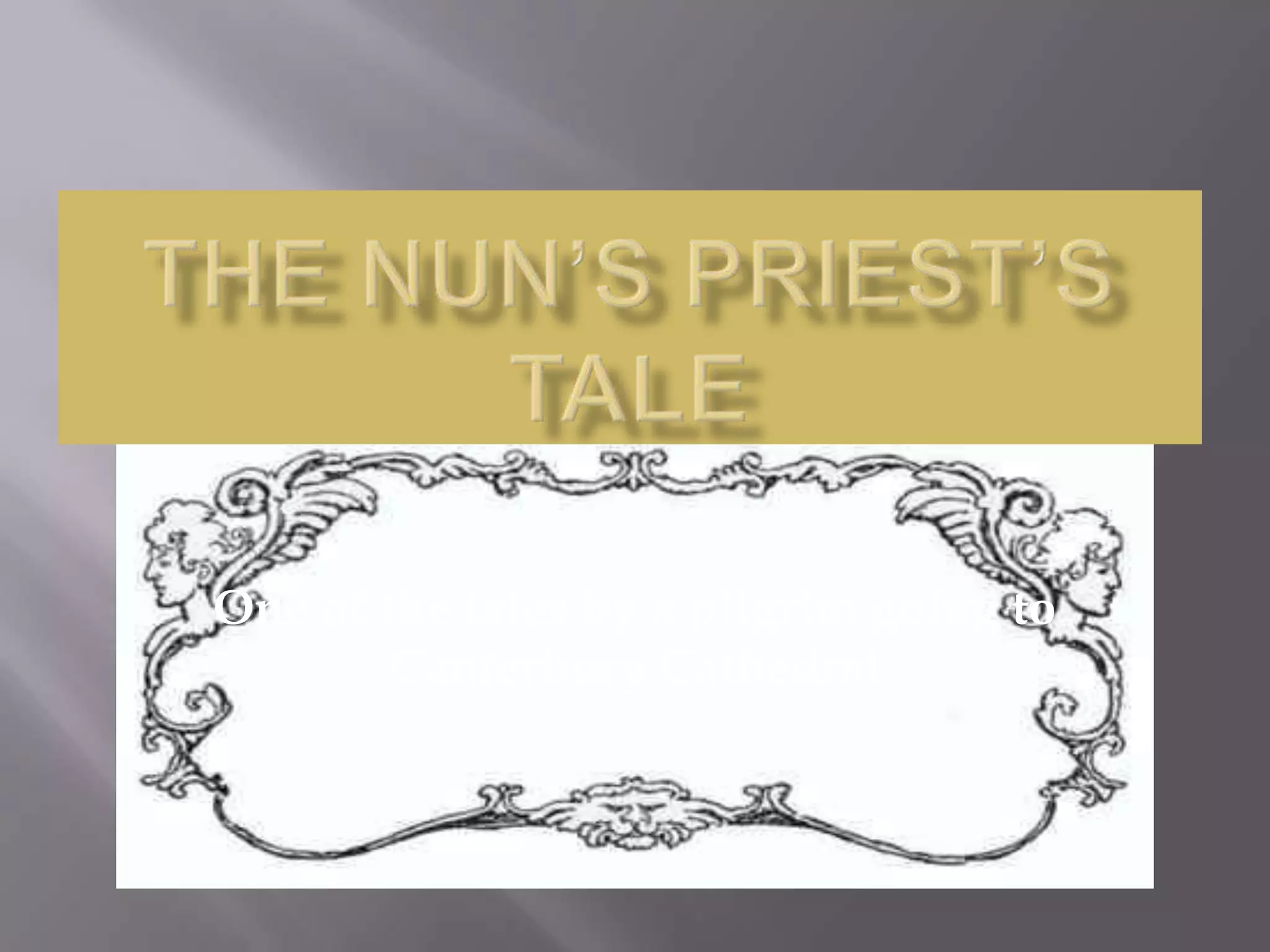 The nun’s priest’s tale | PPTX