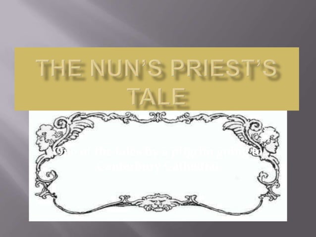 The nun’s priest’s tale | PPTX | Books and Literature