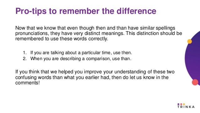 “Then” Vs. “Than” - How Are They Different | PPTX
